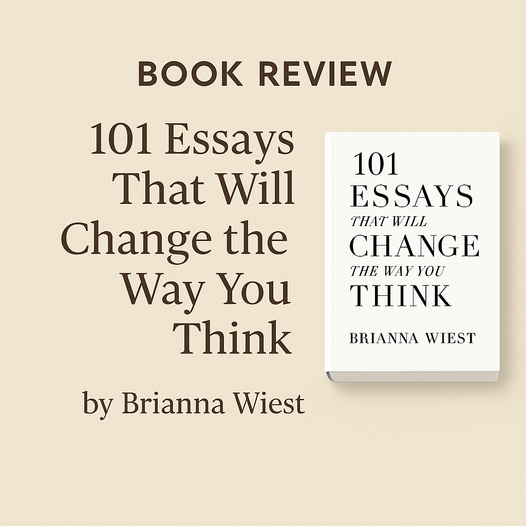 📚 Book Review: 101 Essays That Will Change the Way You Think by Brianna ...